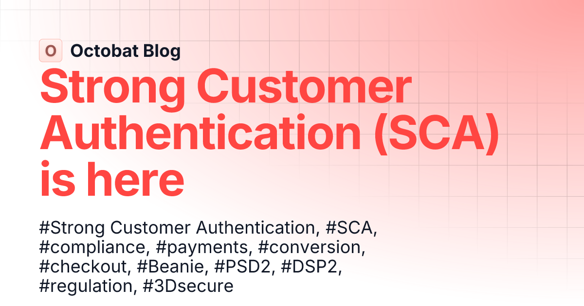 Strong Customer Authentication (SCA) is here | Octobat Blog